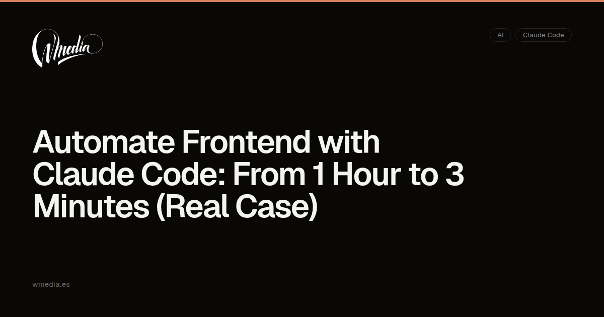 Automate Frontend with Claude Code: From 1 Hour to 3 Minutes (Real Case ...