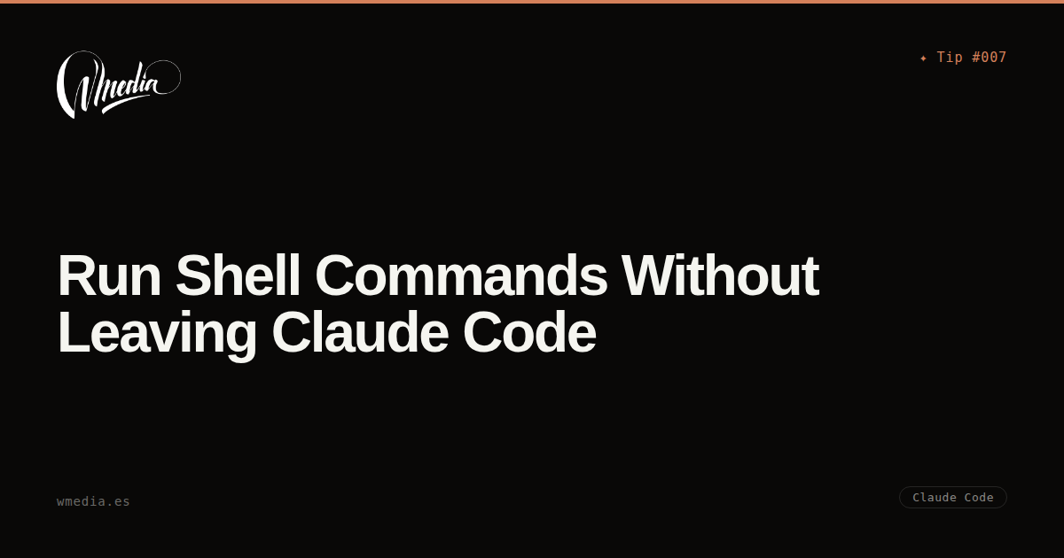 Run Shell Commands Without Leaving Claude Code | wmedia.es