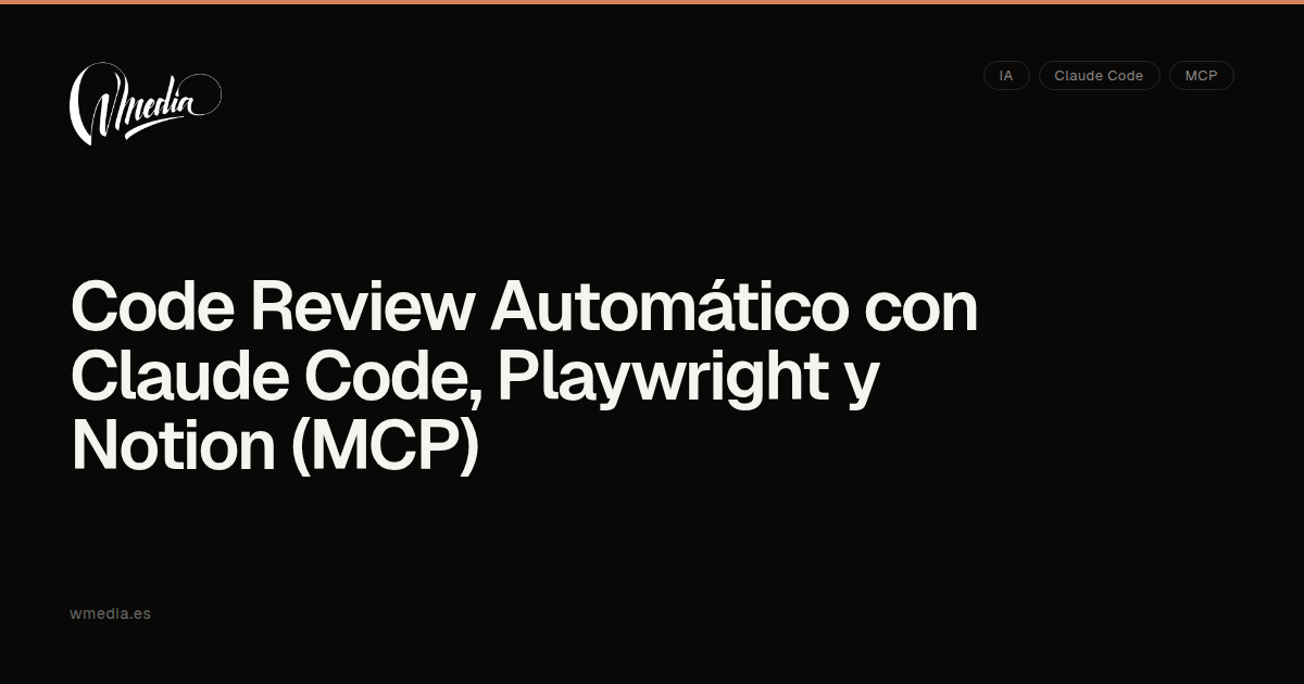 Code Review Automático con Claude Code, Playwright y Notion (MCP ...