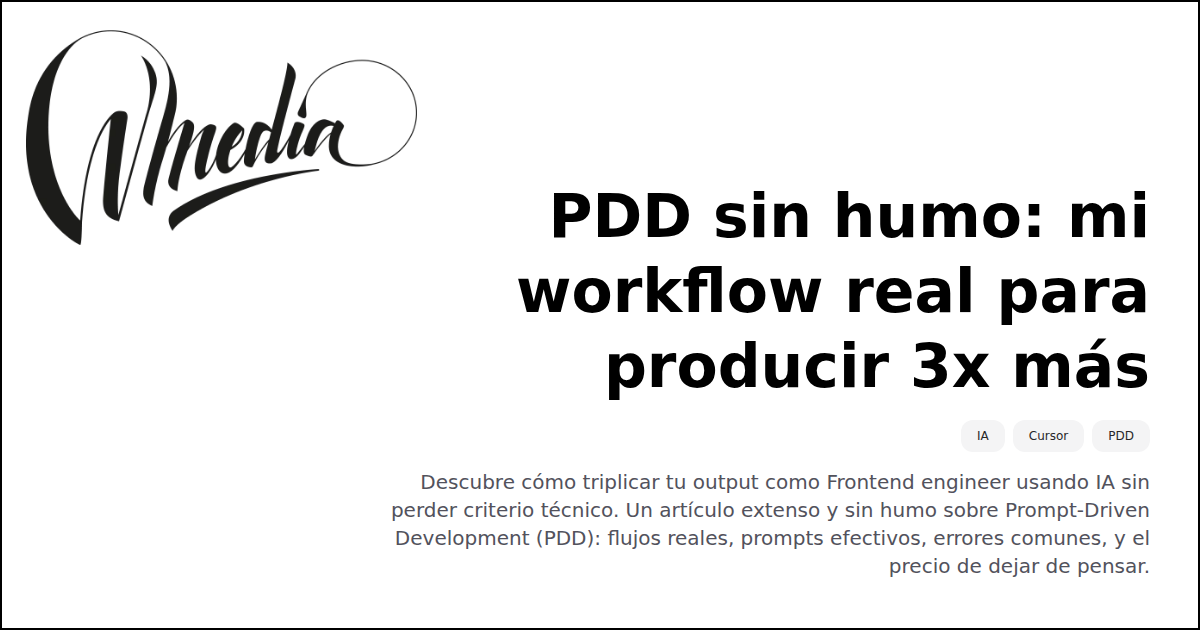 PDD sin humo: mi workflow real para producir 3x más - Juan Andrés Núñez ...